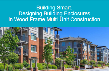 Building Smart: Designing Building Enclosures in Wood-Frame Multi-Unit ...