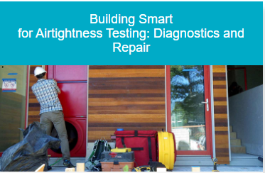 Building Smart for Airtightness Testing: Diagnostics and Repair ...