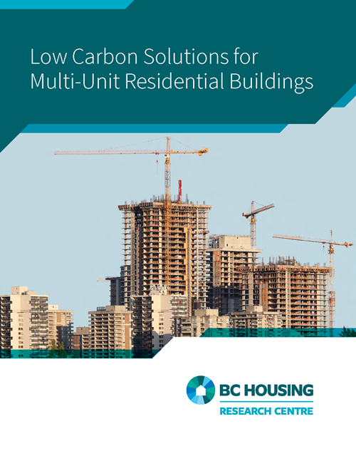 Low Carbon Solutions for Multi-Unit Residential Buildings - Research Centre - BC Housing